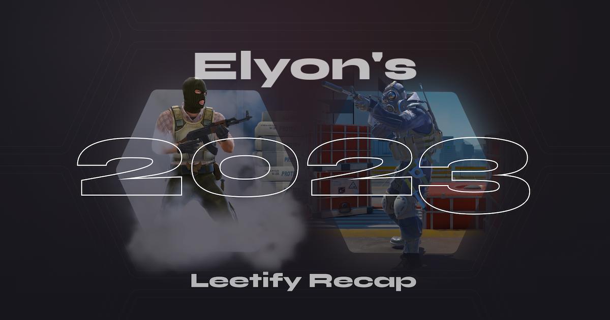 Elyon's 2023 Leetify Recap – Leetify