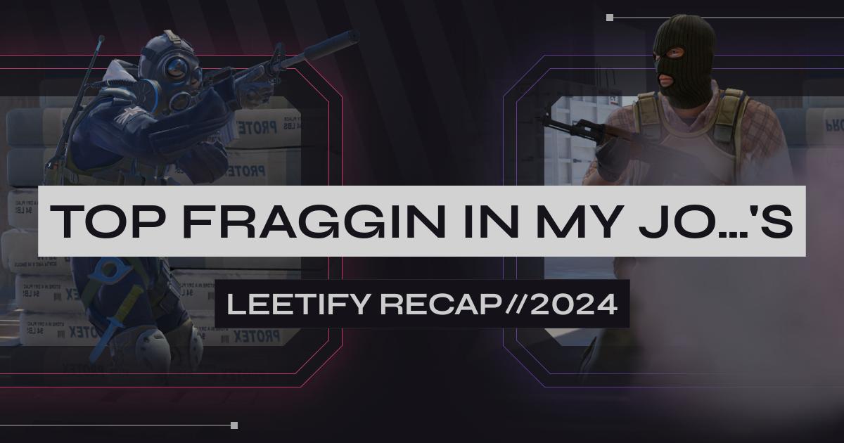 Top Fraggin In My Jordans's 2024 Leetify Recap – Leetify