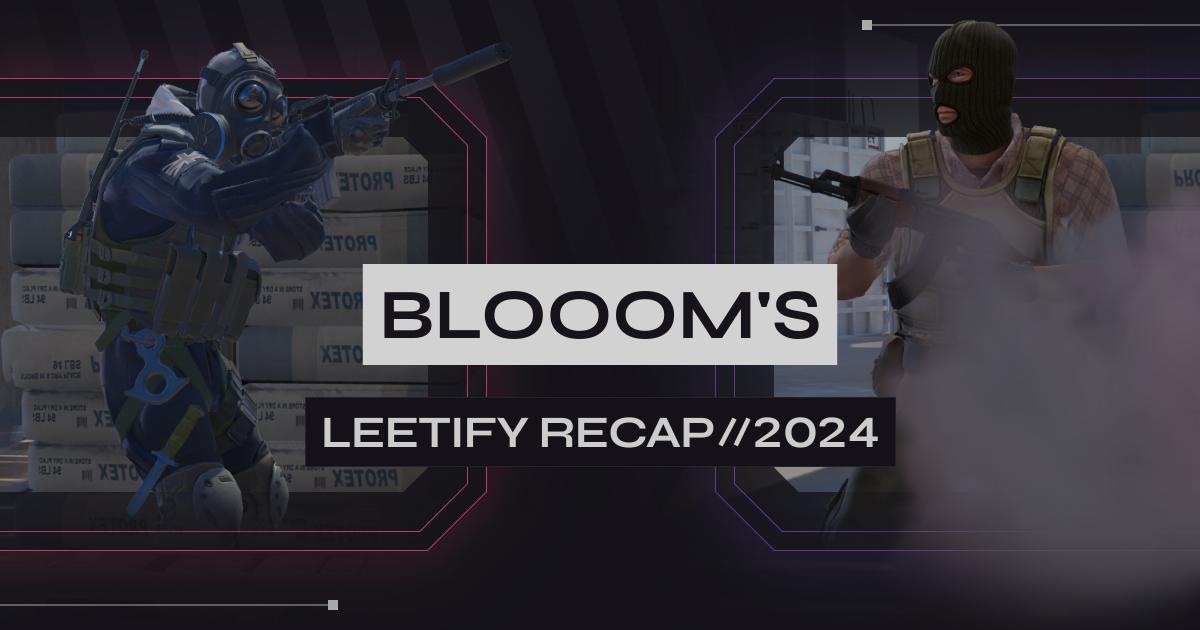 Blooom's 2024 Leetify Recap – Leetify