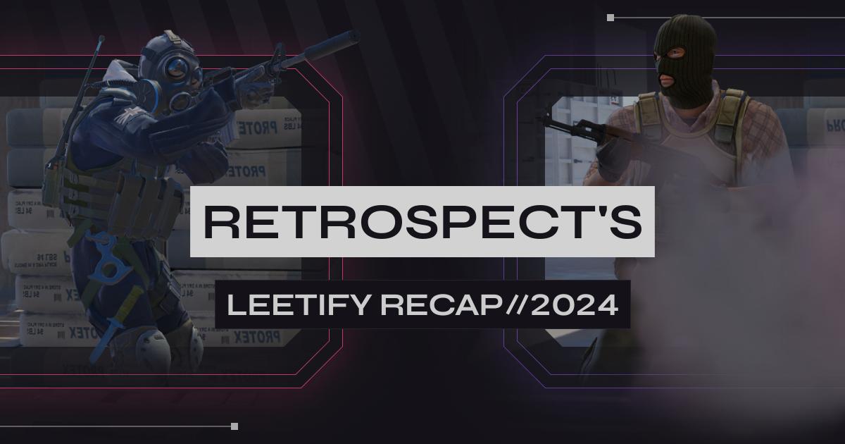 retrospect's 2024 Leetify Recap – Leetify